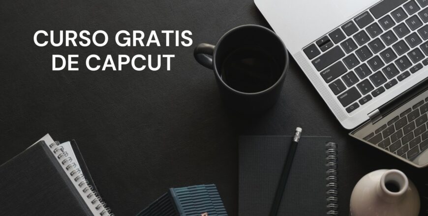 Curso De Capcut Comunidad Cpe